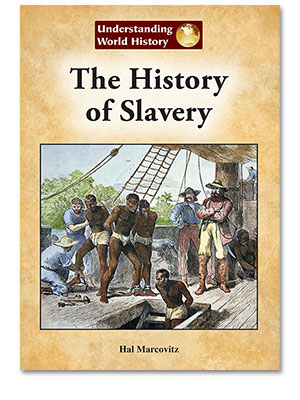 Understanding World History: The History of Slavery