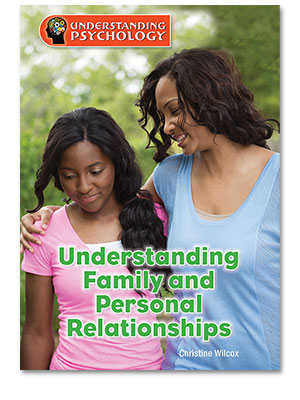 Understanding Psychology: Understanding Family and Personal Relationships